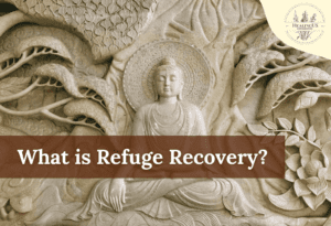 What Is Refuge Recovery? Discover a Path to Healing
