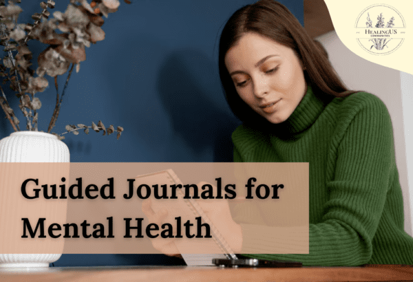 Transform Mental Health with Guided Journals | HealingUS
